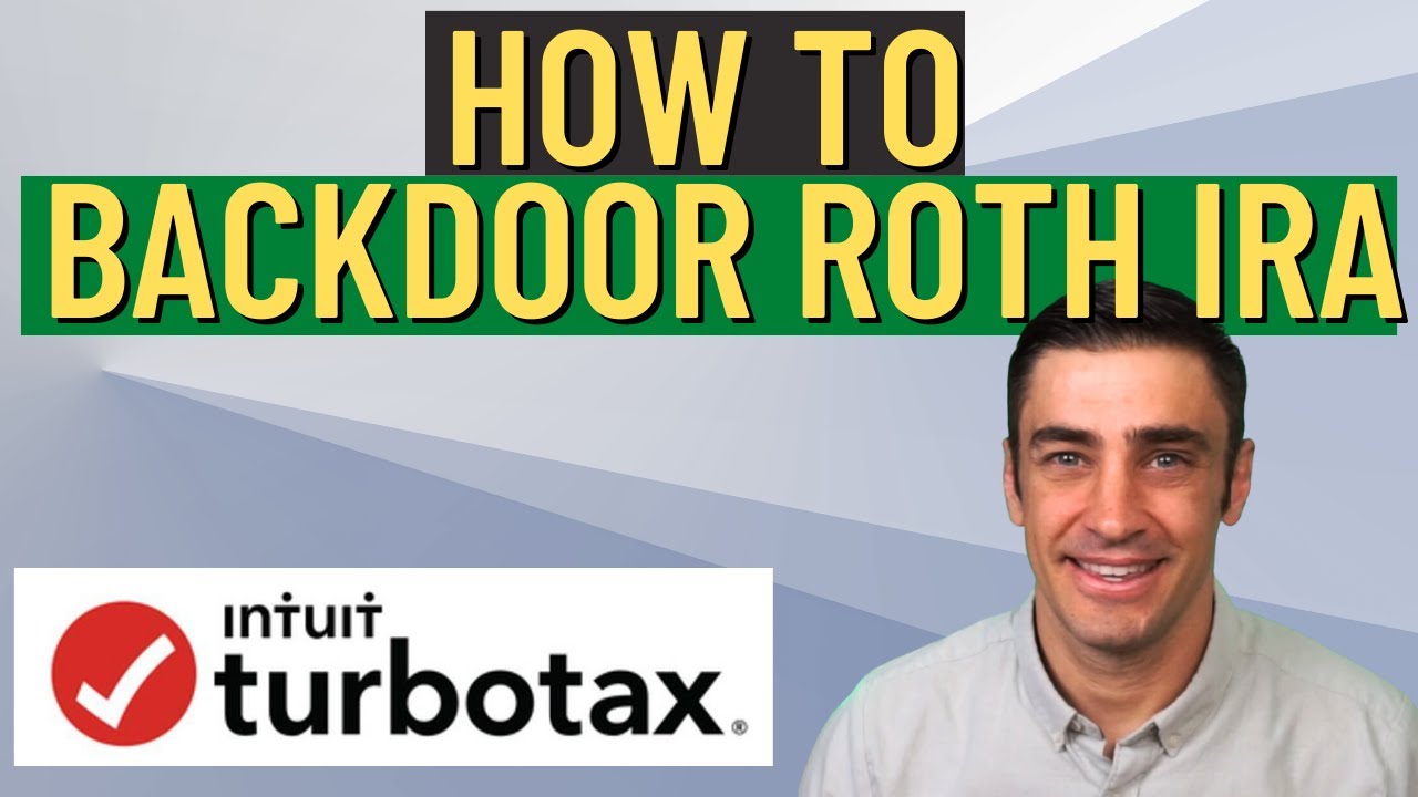 Backdoor Roth Ira Turbotax Youtube