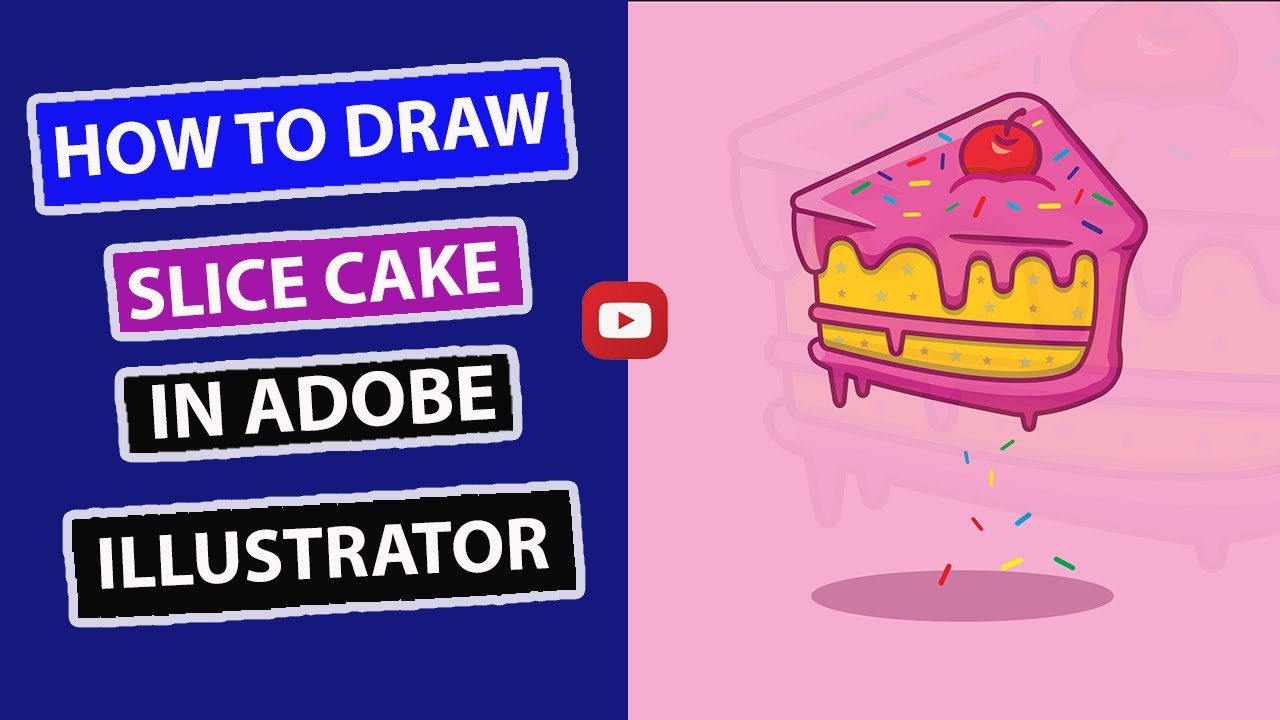 How To Draw Slice Cake In Adobe Illustrator For Beginner Youtube