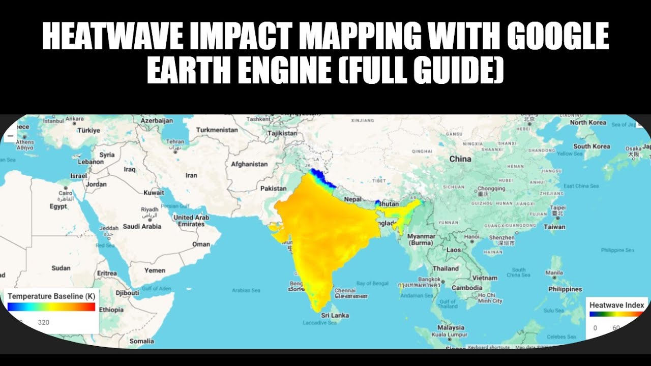 Heat Wave Impact Mapping With Google Earth Engine Full Guide Youtube