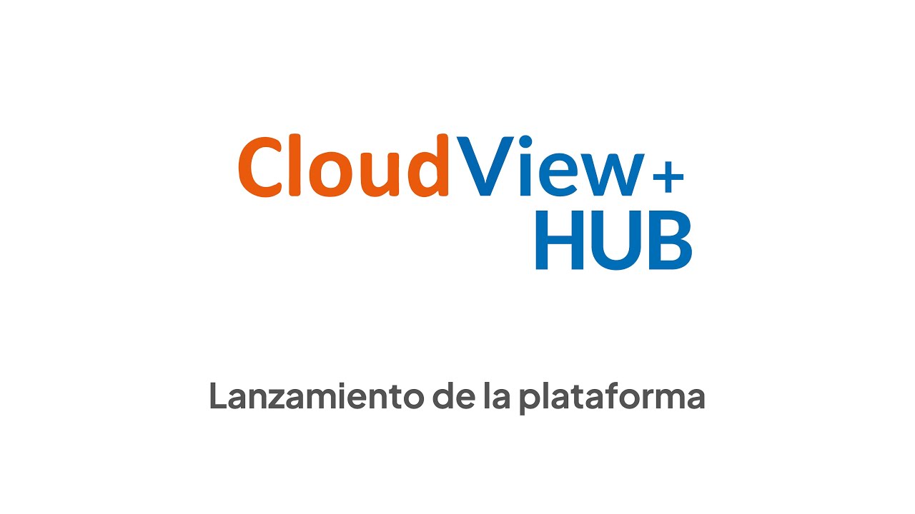 Presentacion Lanzamiento Cloudview Hub Youtube