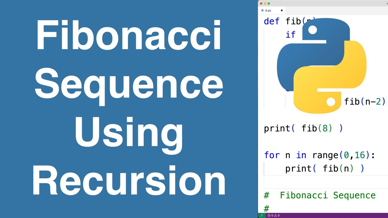 Fibonacci Sequence Using Recursion Python Example Youtube