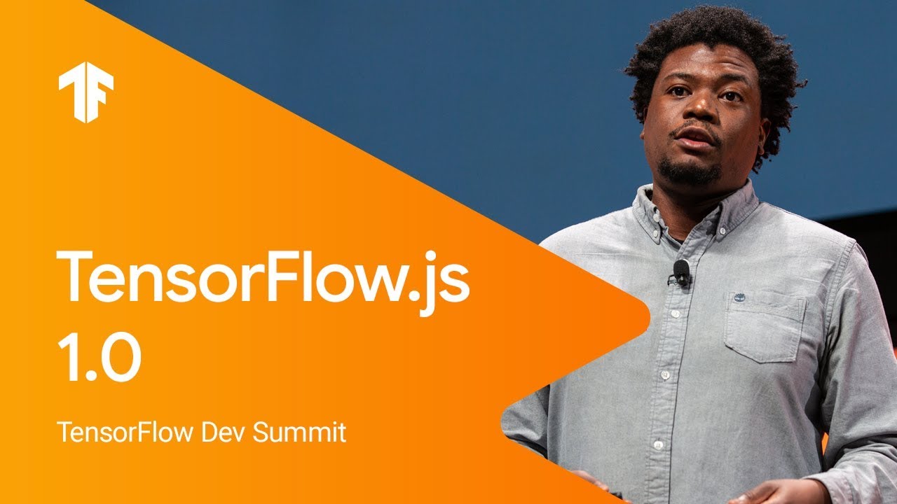 Tensorflow Js 1 0 Tf Dev Summit 19 Youtube