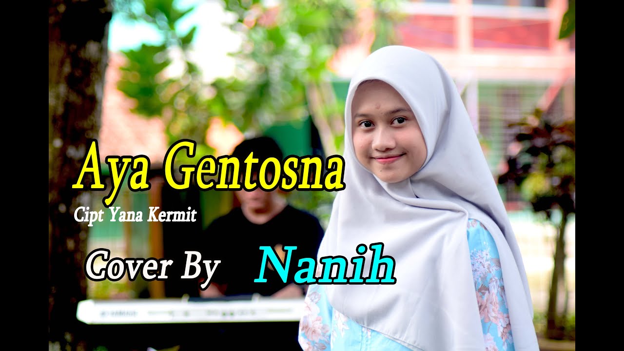 Aya Gentosna Yana Kermit Nanih Pop Sunda Cover Youtube Music