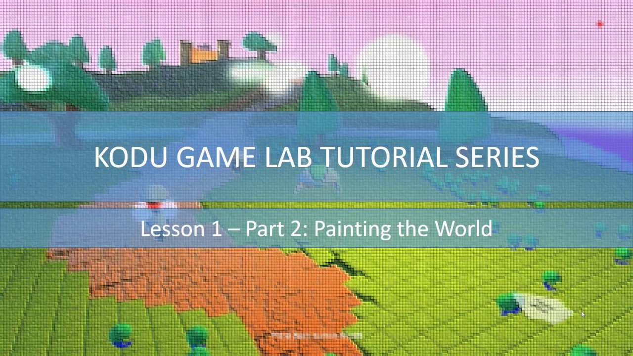 Kodu Tutorial Lesson 1 Part 2 World Painter Youtube