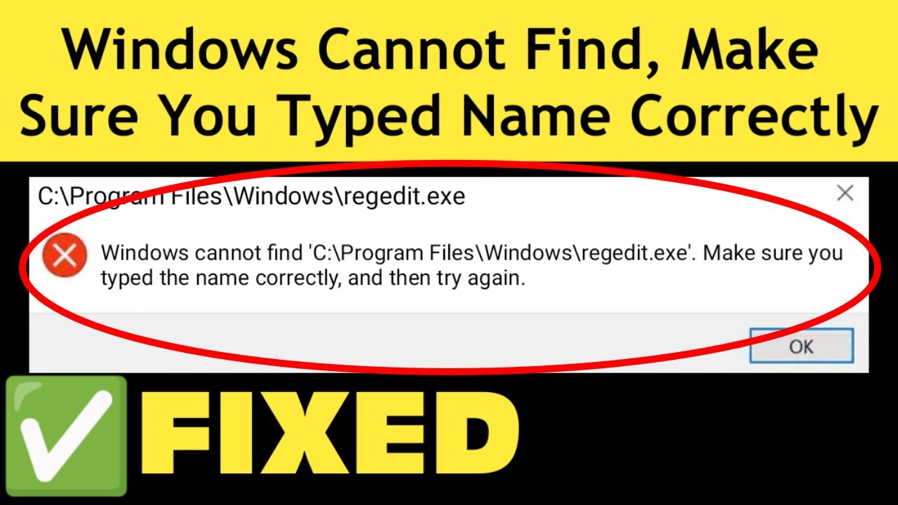 How To Fix Windows Cannot Find Make Sure You Typed Name Correctly In