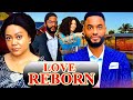 Love Reborn Nadia Buari Chike Daniels Steve Eboh Latest 2025 Nigerian ...