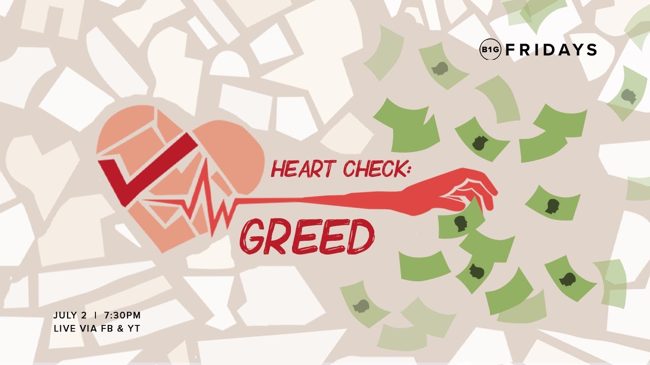 Heart Check Confronting Greed Issues In Our Hearts Youtube