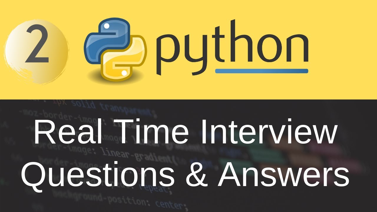 Python Interview Questions Answers Part 2 Youtube