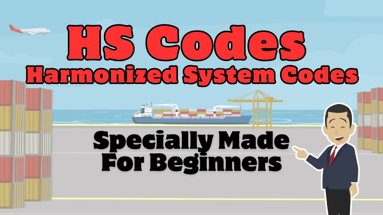 Hs Code Harmonized System Codes Specially Made For Beginners Youtube