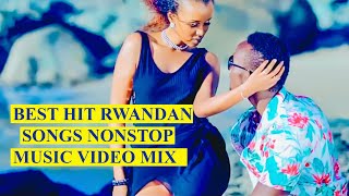 Best Of Rwandan Hit Songs Nonstop Video Mix 2024 By Dj Skypy Meddy The ...