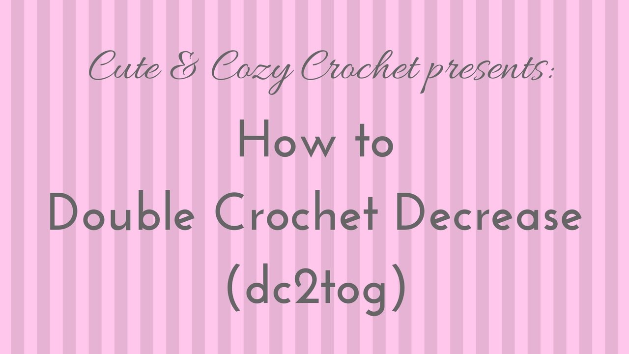 How To Do A Double Crochet Decrease Youtube