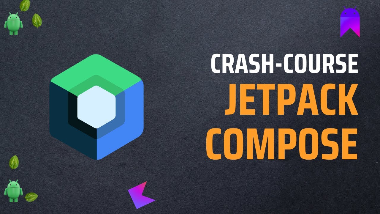 Jetpack Compose Crash Course Youtube