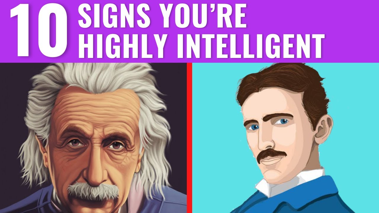 10 Signs That You Are Highly Intelligent According To Experts Youtube