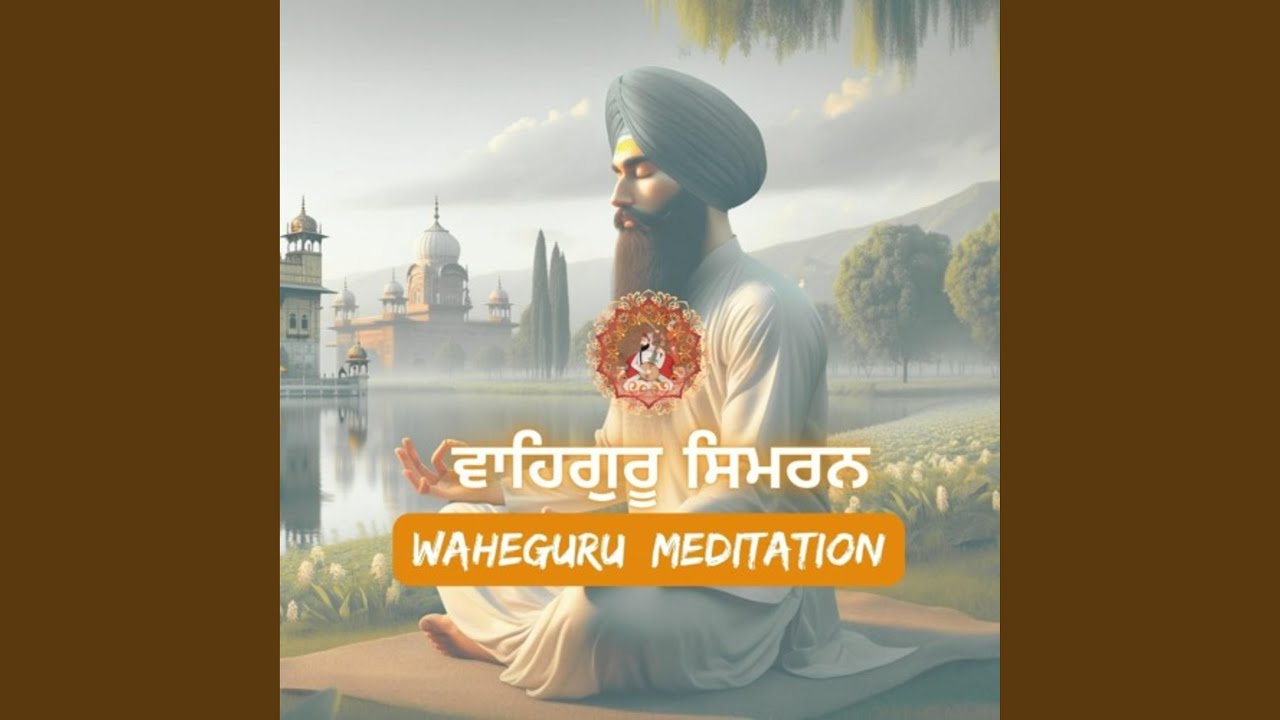 Waheguru Simran Relaxing Mantra Gp Sandhu Pb29 Song Lyrics Music