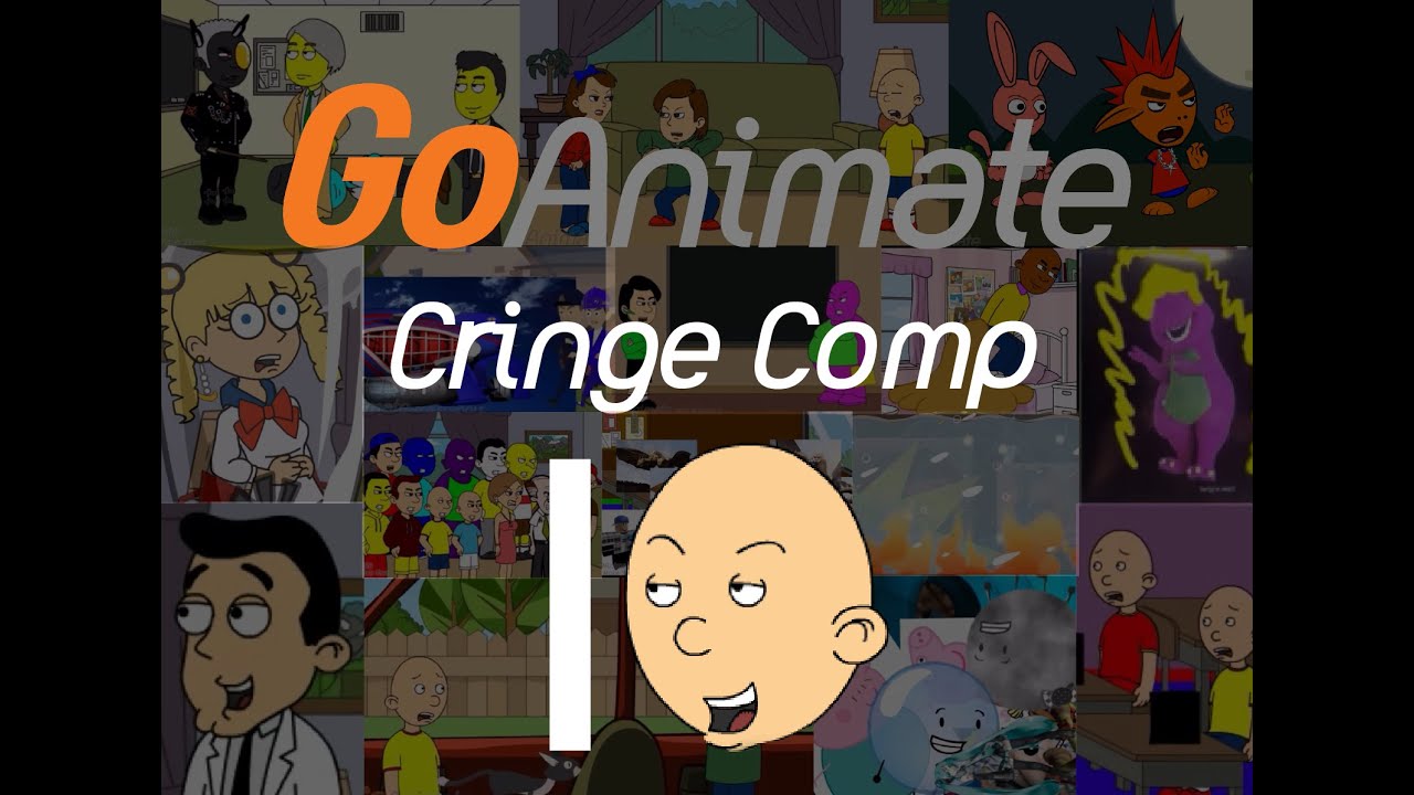 Goanimate Cringe Comp 10 Ultimate Edition Youtube