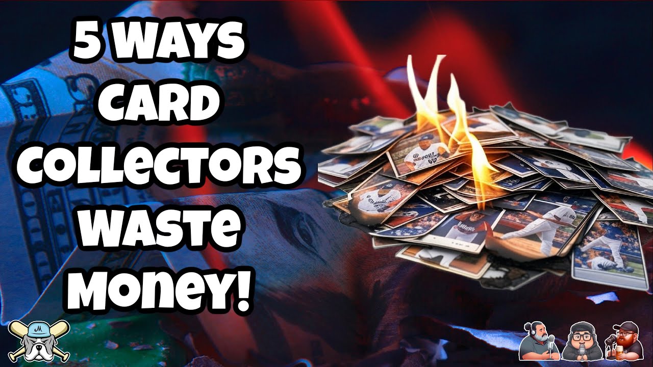 5 Ways Card Collectors Waste Money Youtube