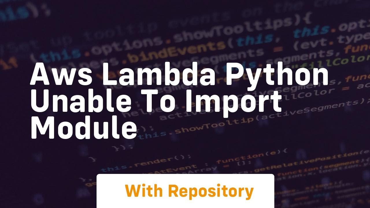 Aws Lambda Python Unable To Import Module Youtube