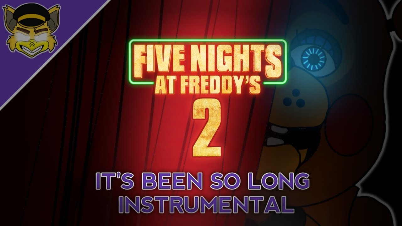 It S Been So Long Instrumental Epic Soundtrack Concept Fnaf 2