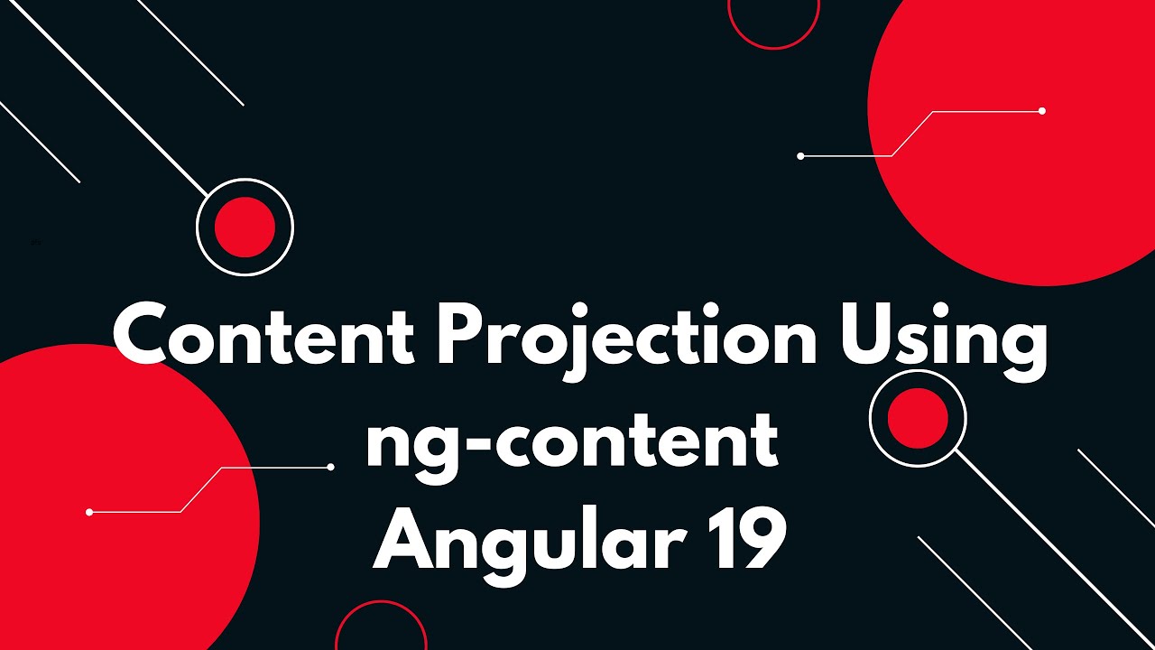 28 рџњџ Angular 19 Tutorial Content Projection Made Easy With Ng Content
