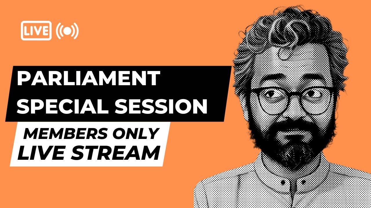 Special Session Special Stream Day 2 Parliament Watch Youtube