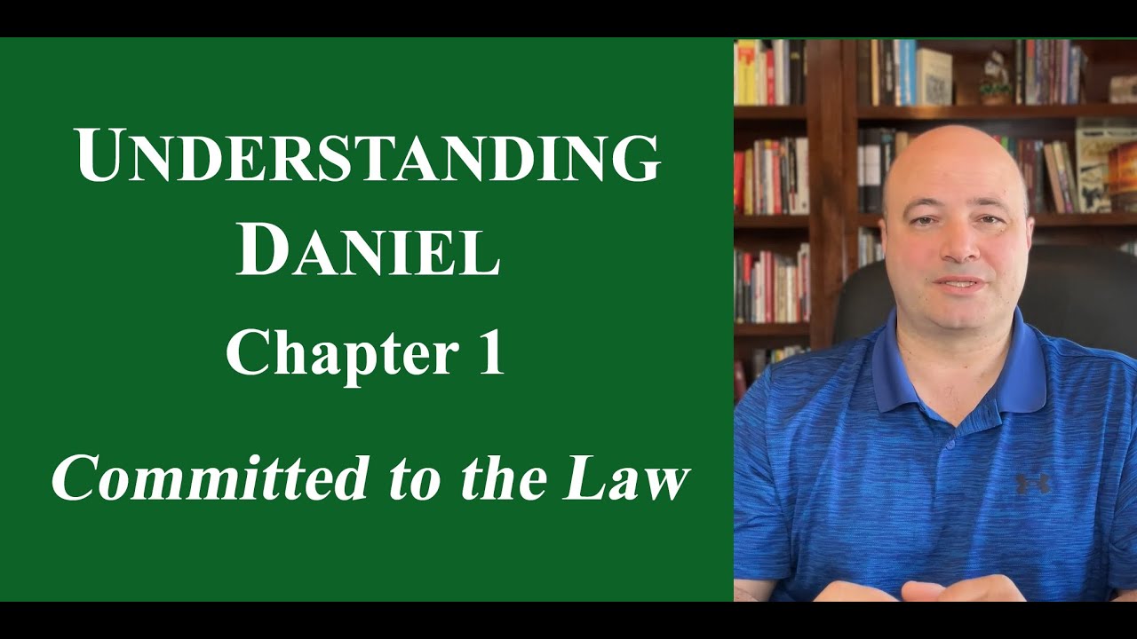Understanding Daniel Chapter 1 Youtube