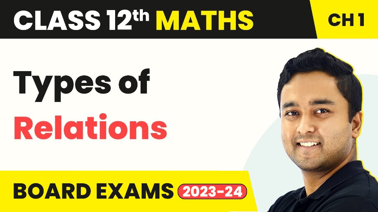 Relations Types Of Relations Class 12 Maths Chapter 1 Youtube