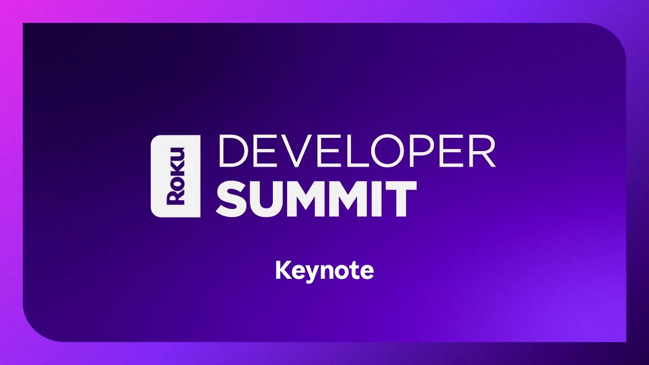 Roku 2024 Developer Summit Keynote Youtube
