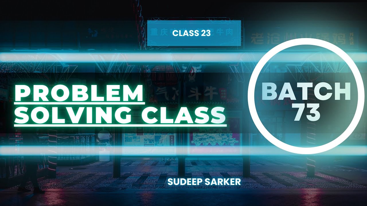 Problem Solving Class 23 Youtube