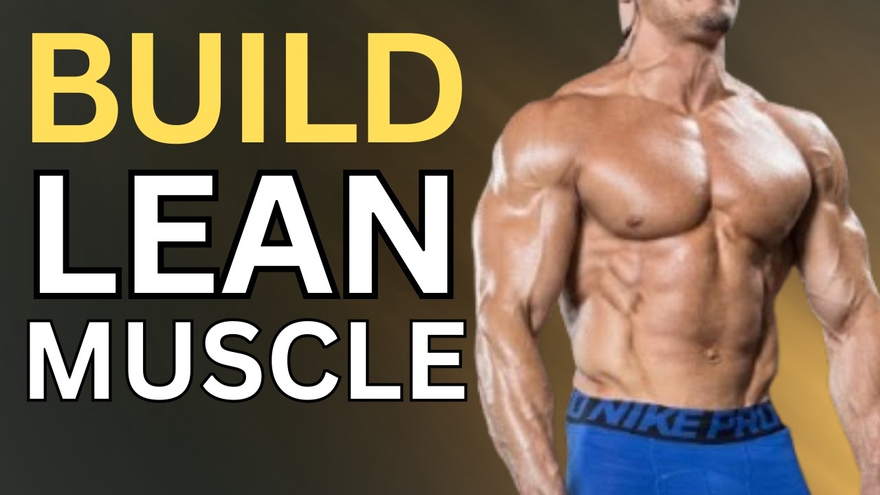 How To Lean Bulk 5 Steps To Build Muscle And Stay Lean Youtube