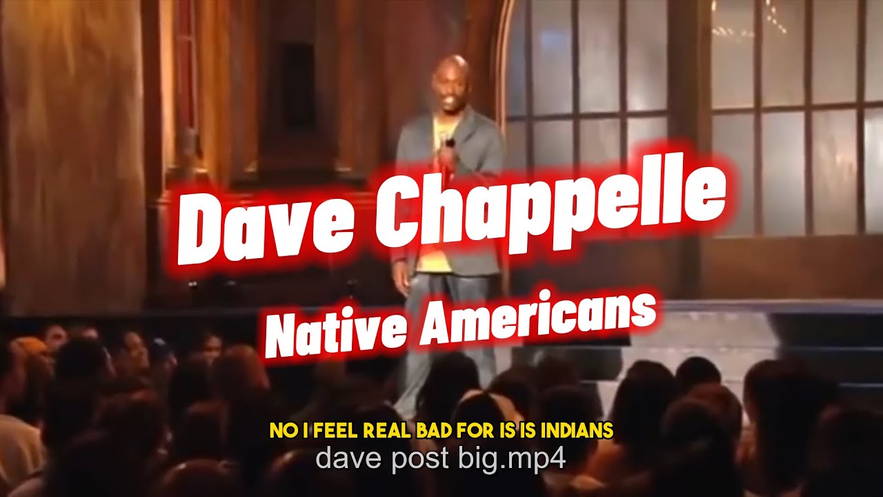 Dave Chappelle On Native Americans Youtube