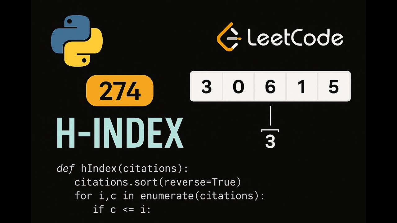 Leetcode 274 H Index Python Solution Sorting Counting Approach