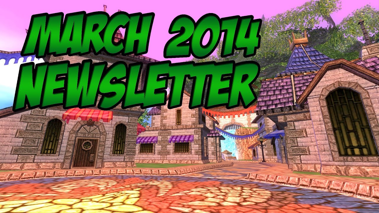 Wizard101 March 2014 Newsletter Youtube