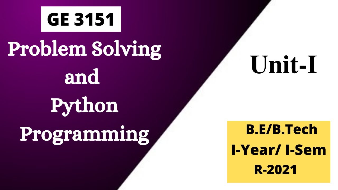 Problem Solving And Python Programming Unit I Ge3151 Pspp Youtube