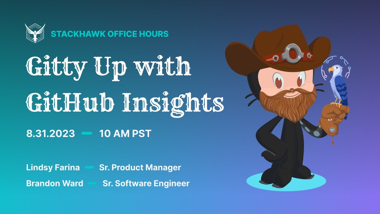 Stackhawk Office Hours Gitty Up With Github Insights Youtube
