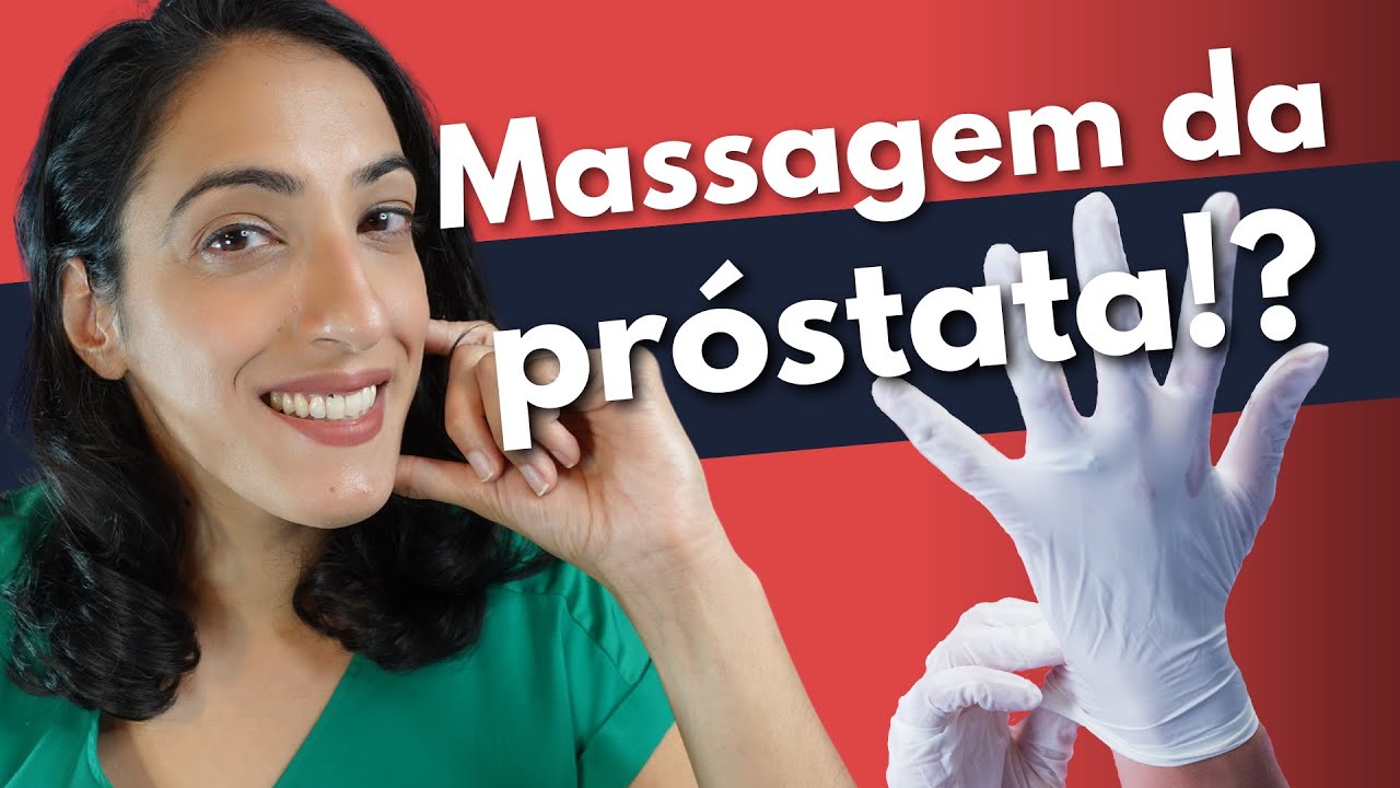 Um Urologista Responde A Massagem De Próstata Tem Algum Benefício Para