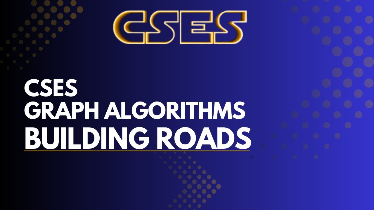 Building Roads Cses Problem Graph Algorithms C