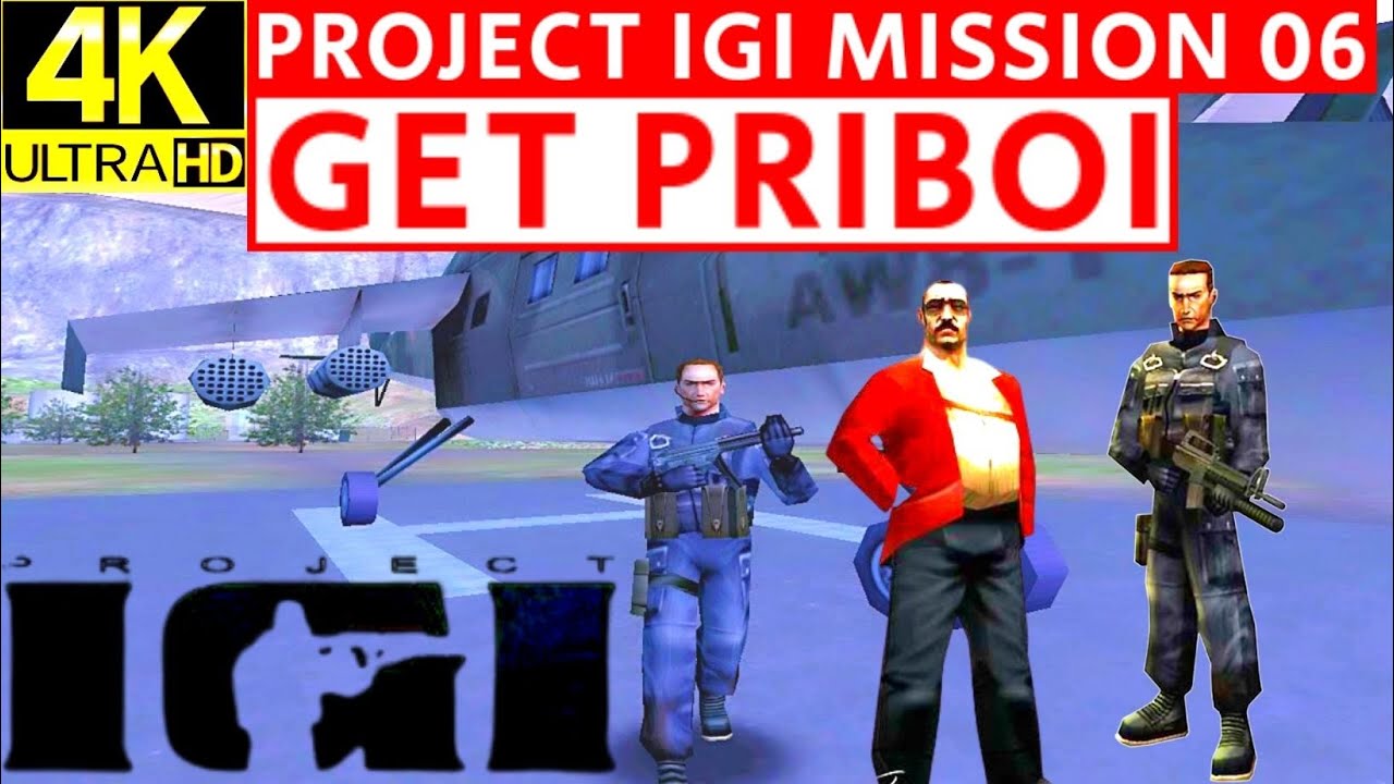 Project Igi Mission 6 Get Priboi Gameplay Walkthrough 4k Ultra Hd Youtube