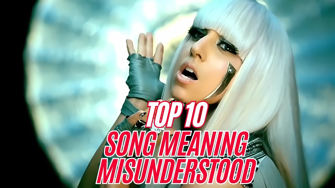 Top 10 Song Meanings That Everyone Gets Wrong Youtube