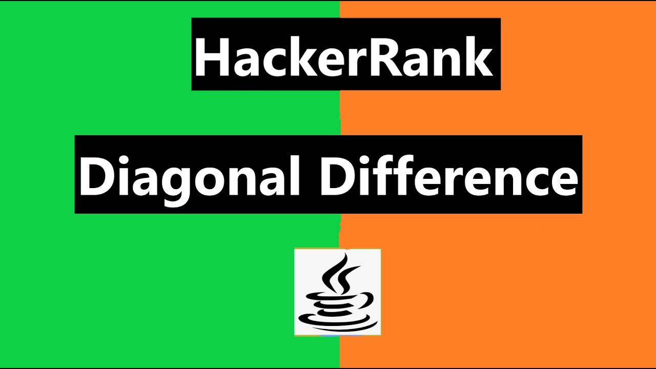 Diagonal Difference Hackerrank Solution Java Hackerrank Algorithms