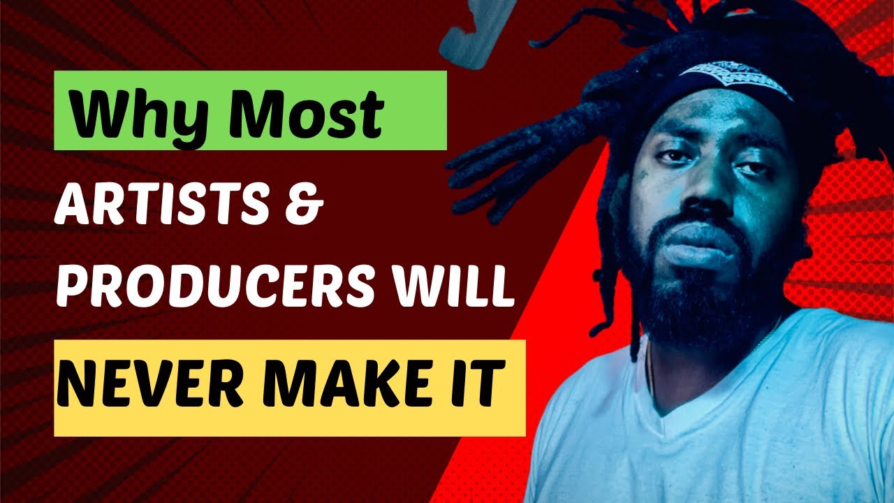 Why Most Artists Producers Will Never Make It Youtube