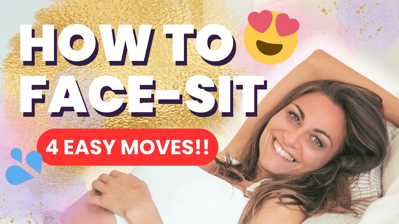 Face Sitting 101 How To Sit On Their Face Do S And Don Ts Youtube