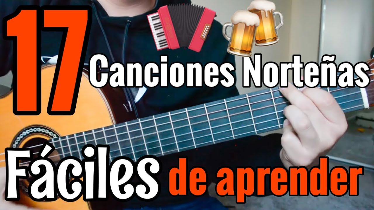 Las Mejores Canciones Norteñas Para Pistear Faciles De Aprender Parte