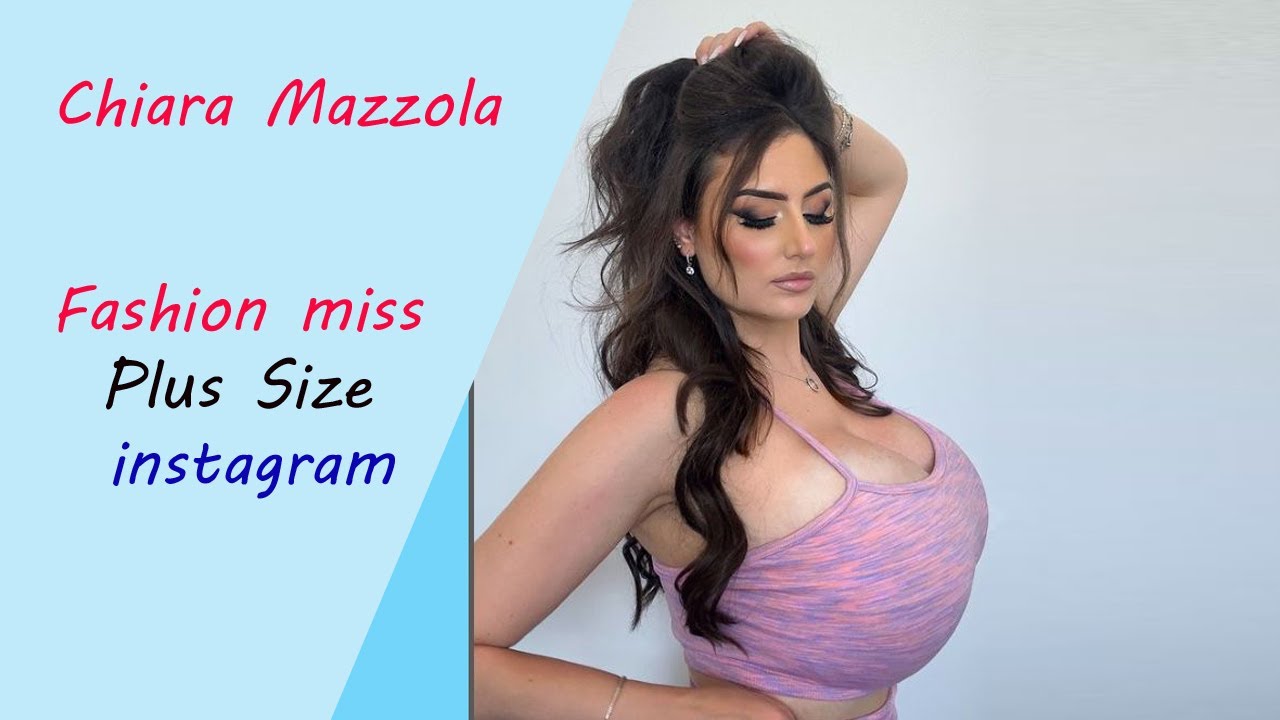 Chiara Mazzola Curvy Model Wiki Bio Fashion Miss Plus Size Instagram