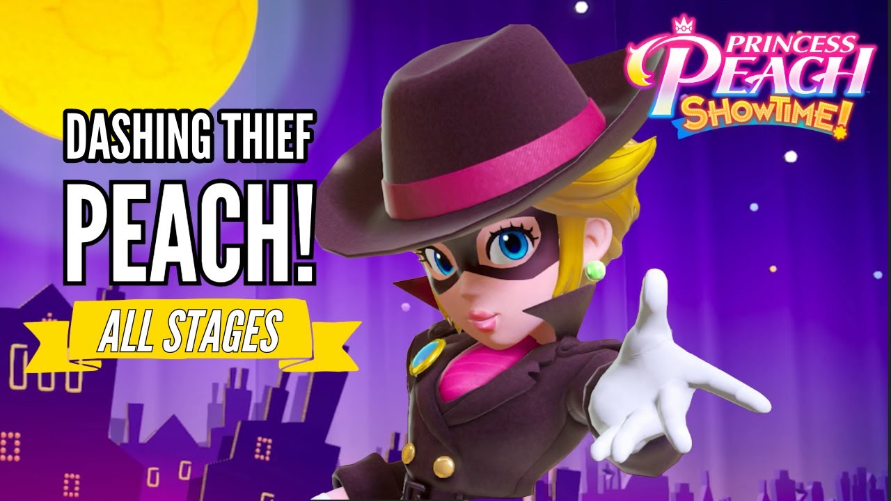 Dashing Thief Peach All Stages Princess Peach Showtime 100