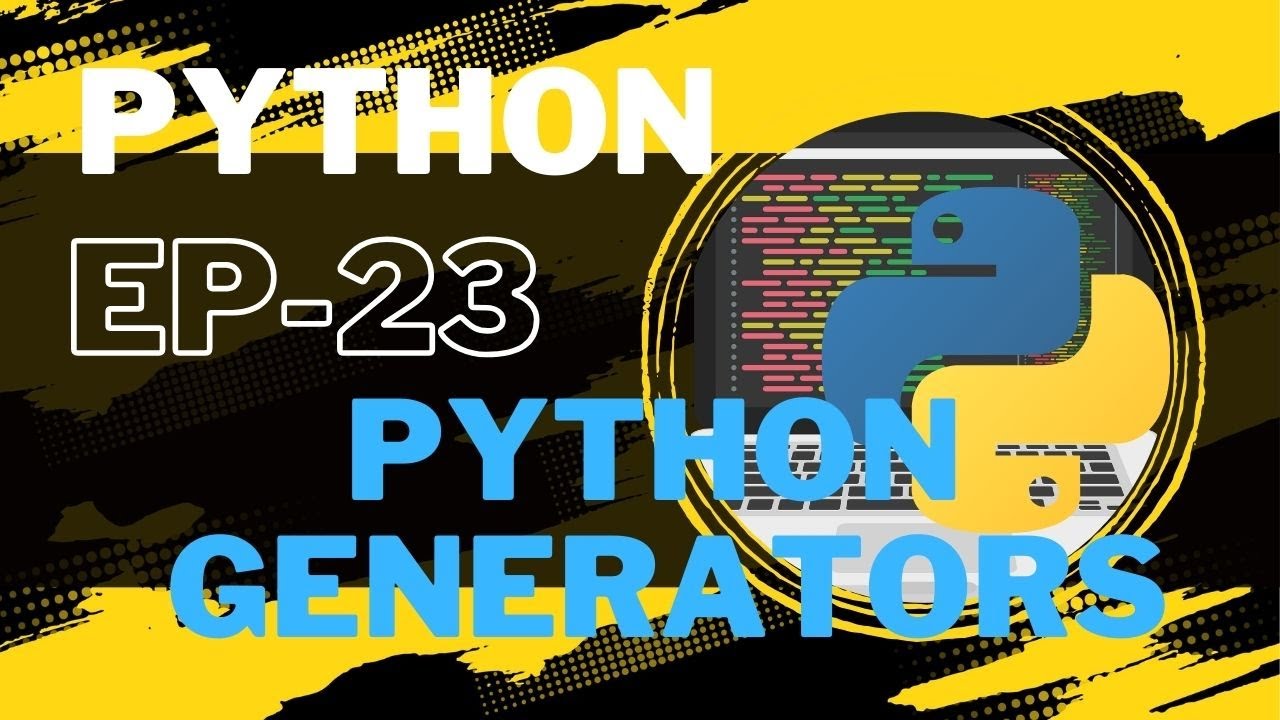 Python Course In Hindi Ep 23 Python Generators Difference Between