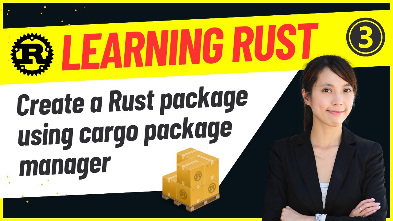 Developers 3 Create A Rust Package Using Cargo Package Manager Youtube