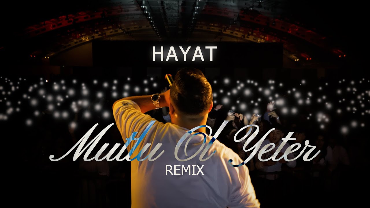 Hayat Mutlu Ol Yeter Remix Official Musikvideo Prod By Kejoo
