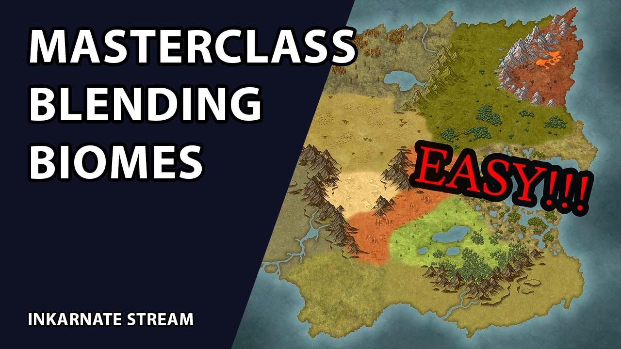 Masterclass Blending Biomes Inkarnate Stream Youtube