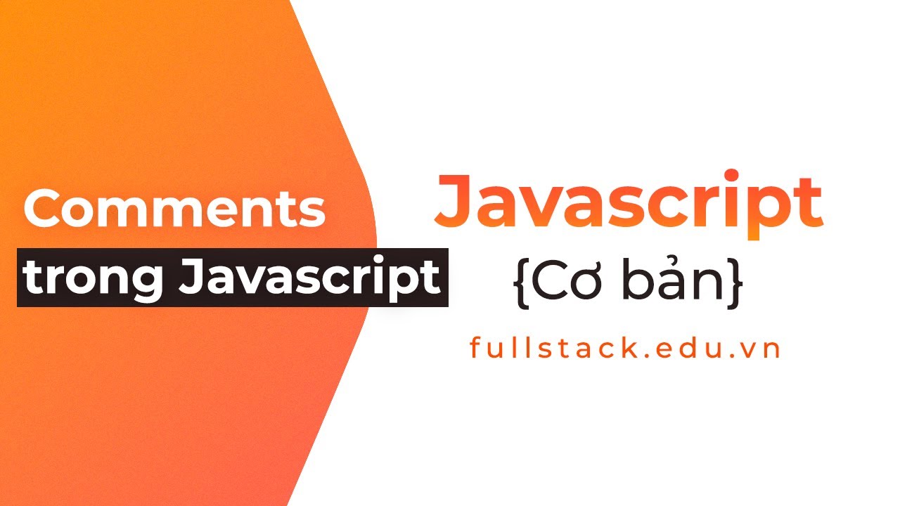 Sá Dá Ng Comments Trong Javascript Má C ä ã Ch Sá Dá Ng Comments Youtube