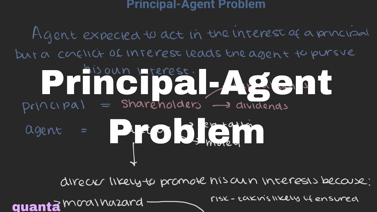 The Principal Agent Problem Causes Solutions Youtube
